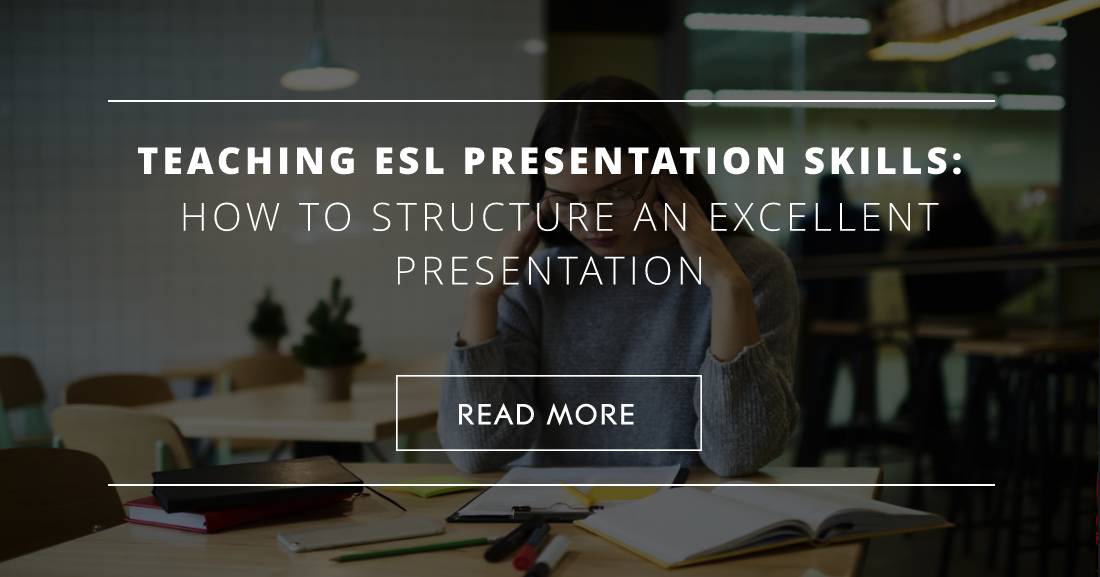 Teaching ESL Presentation Skills How To Structure An Excellent Teaching ESL Presentation Skills How To Structure An Excellent