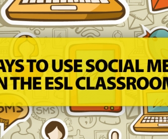 5 Great Ideas to Use Social Media in Your ESL Classroom