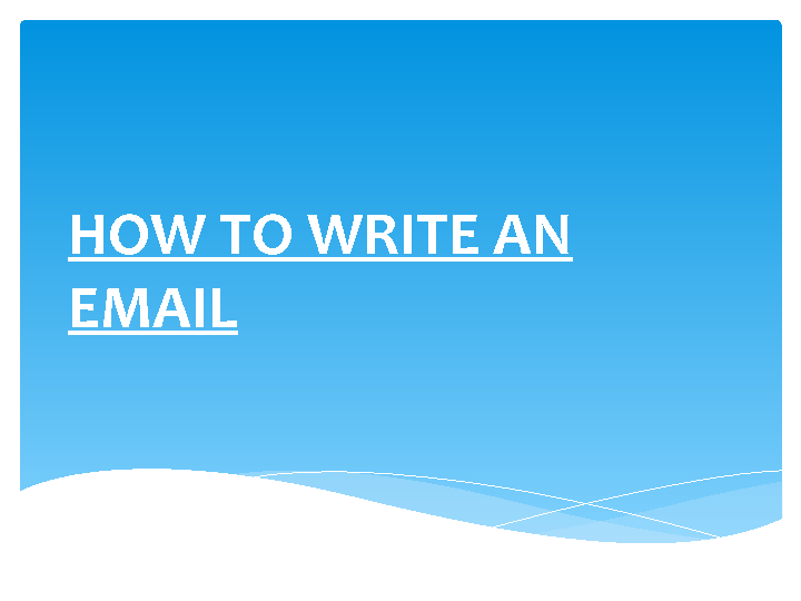 How To Write An Email